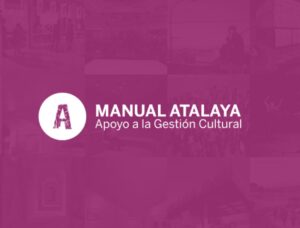 0.1 Cómo usar el Manual Atalaya de apoyo a la gestión cultural ...